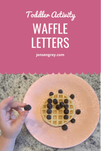 Toddler Activity: Waffle Day Letters | Grey Skies & Rainbow Highs